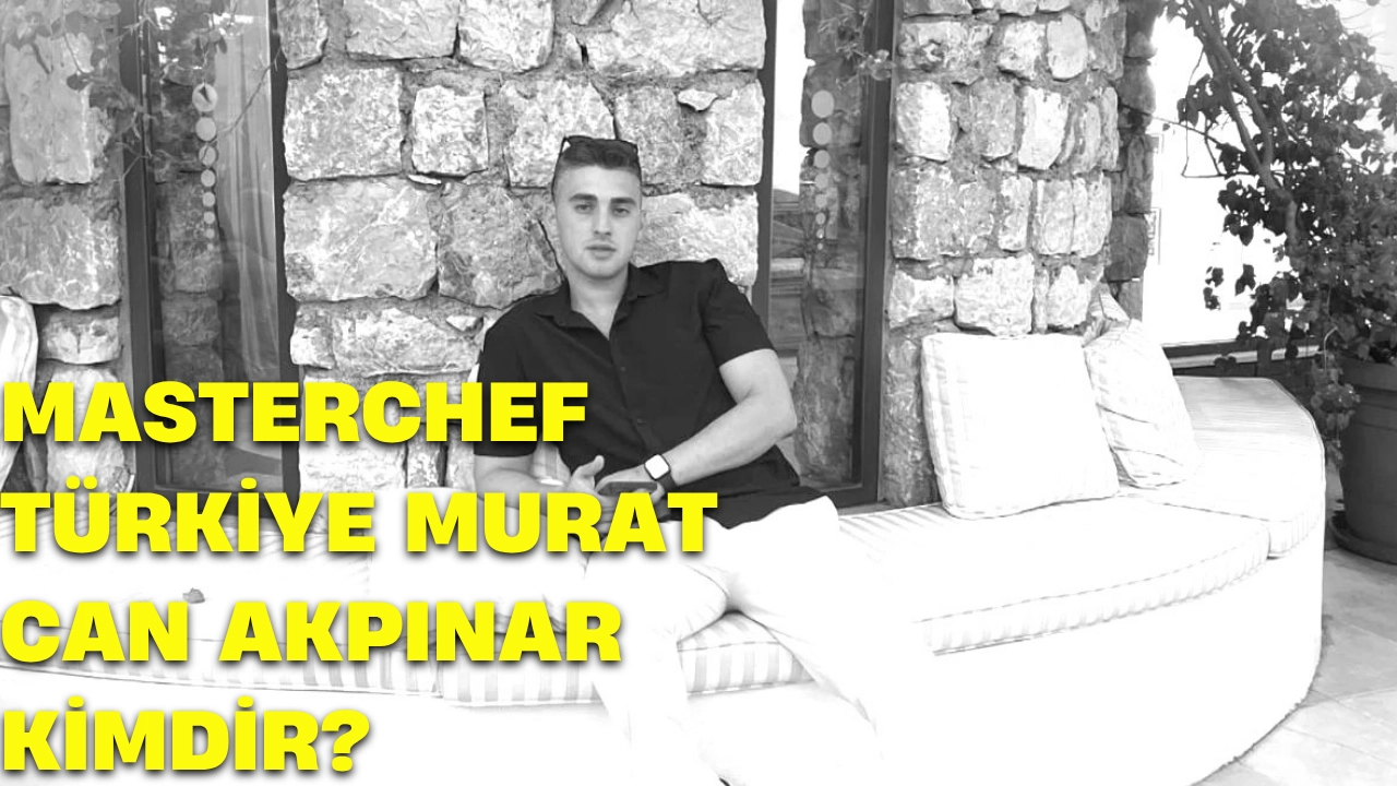 MasterChef Murat Kimdir? Murat Can Evli mi?
